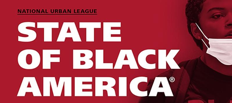 Urban League's State of Black America Report Highlights the Urgency of ...